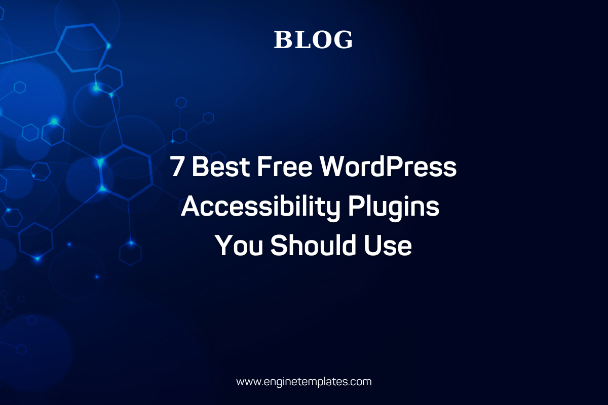 7 Best Free WordPress Accessibility Plugins You Should Use - Engine ...