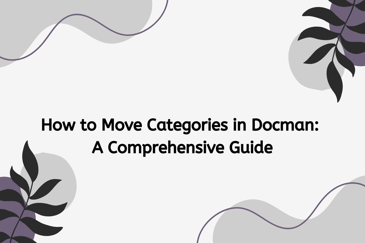 How to Move Categories in Docman: A Comprehensive Guide - Engine Templates