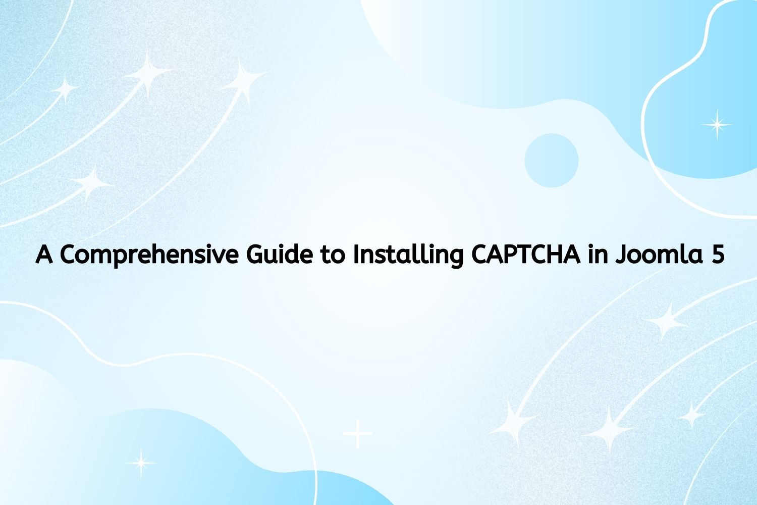 A Comprehensive Guide To Installing Captcha In Joomla 5 Engine Templates